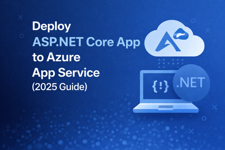 Deploy ASP.NET Core App to Azure App Service – Step-by-Step Guide (2025) - Connected Programmer
